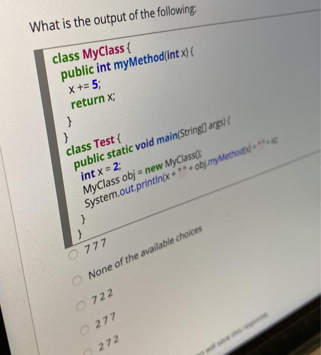 Solved What Is The Output Of The Following Class Myclass 