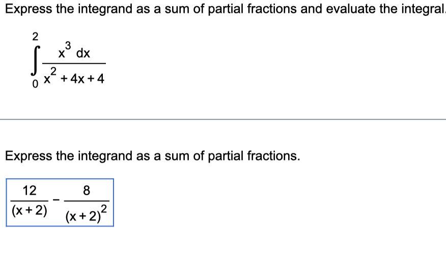Solved Express the integrand as a sum of partial fractions | Chegg.com