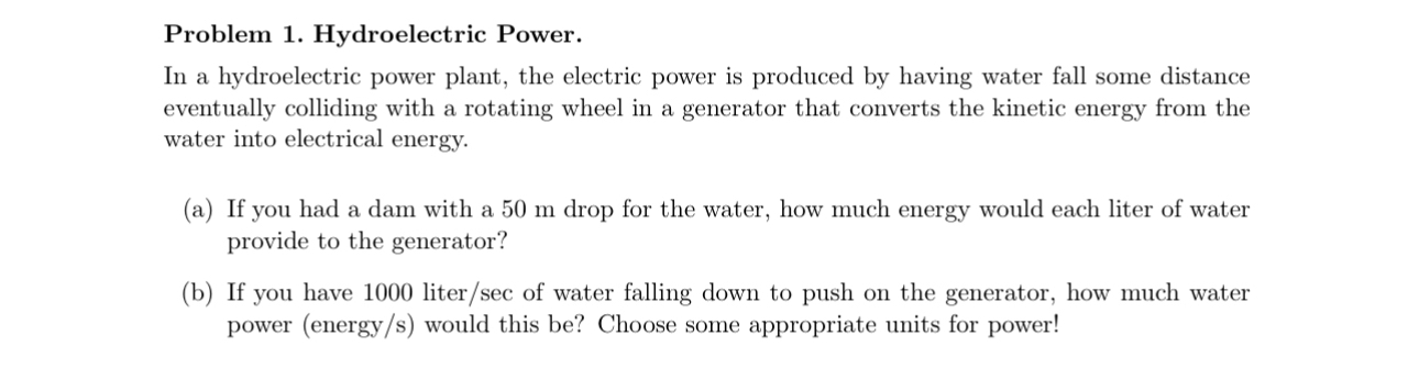 Solved Problem 1. ﻿Hydroelectric Power.In a hydroelectric | Chegg.com
