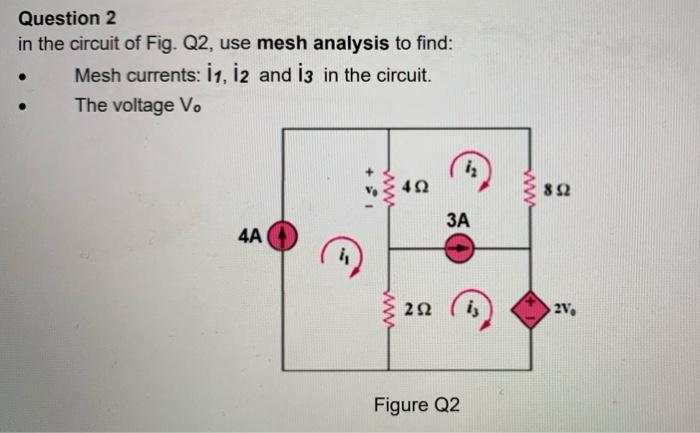Solved Question 2 in the circuit of Fig. Q2, use mesh | Chegg.com