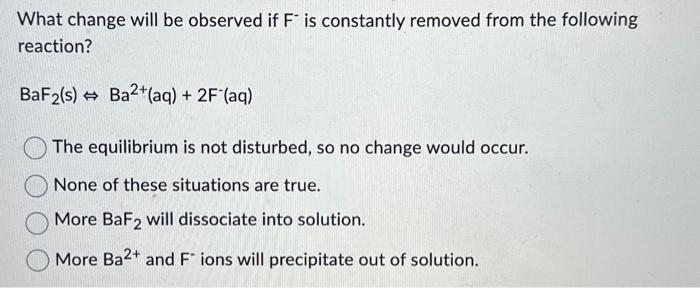 Solved What change will be observed if F−is constantly | Chegg.com