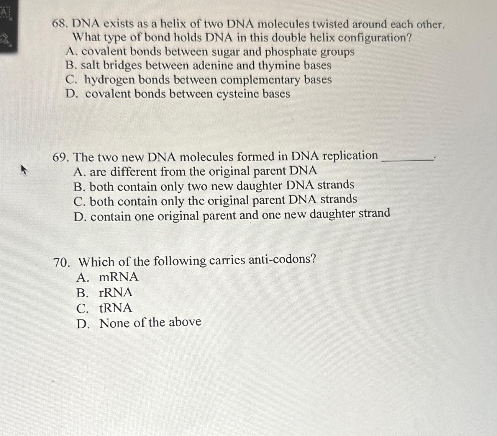 Solved DNA exists as a helix of two DNA molecules twisted | Chegg.com