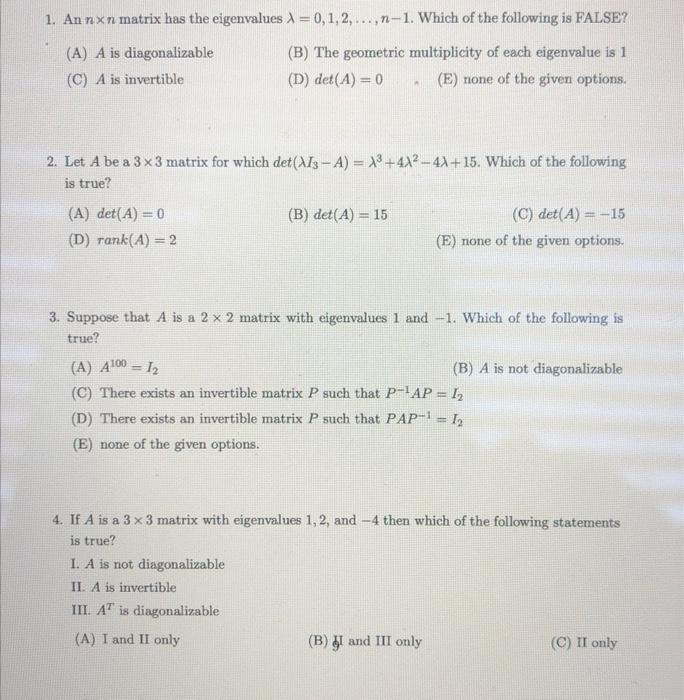 Solved 1. An nxn matrix has the eigenvalues (A) A is | Chegg.com