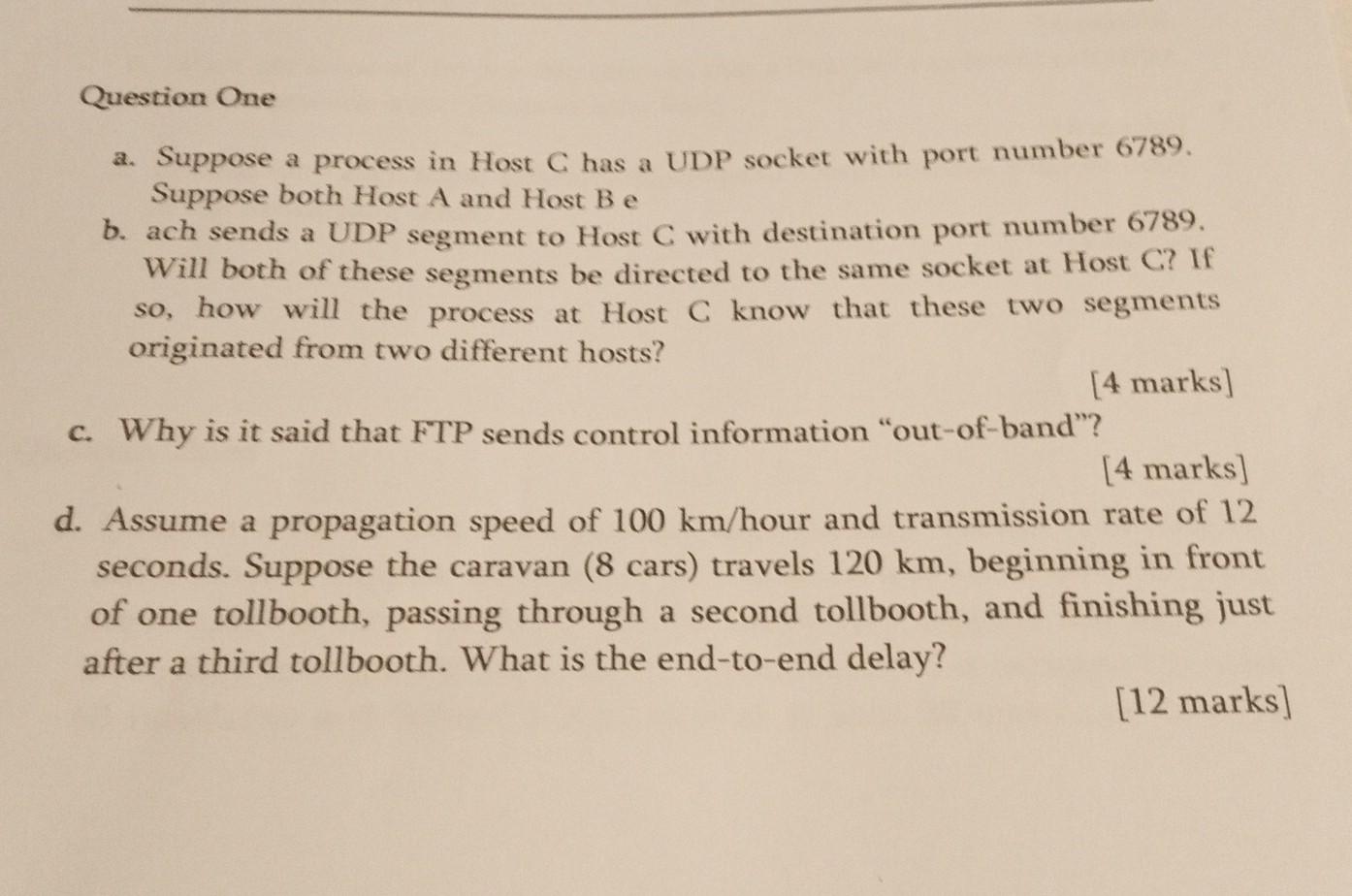 Solved Question One a. Suppose a process in Host C has a UDP | Chegg.com