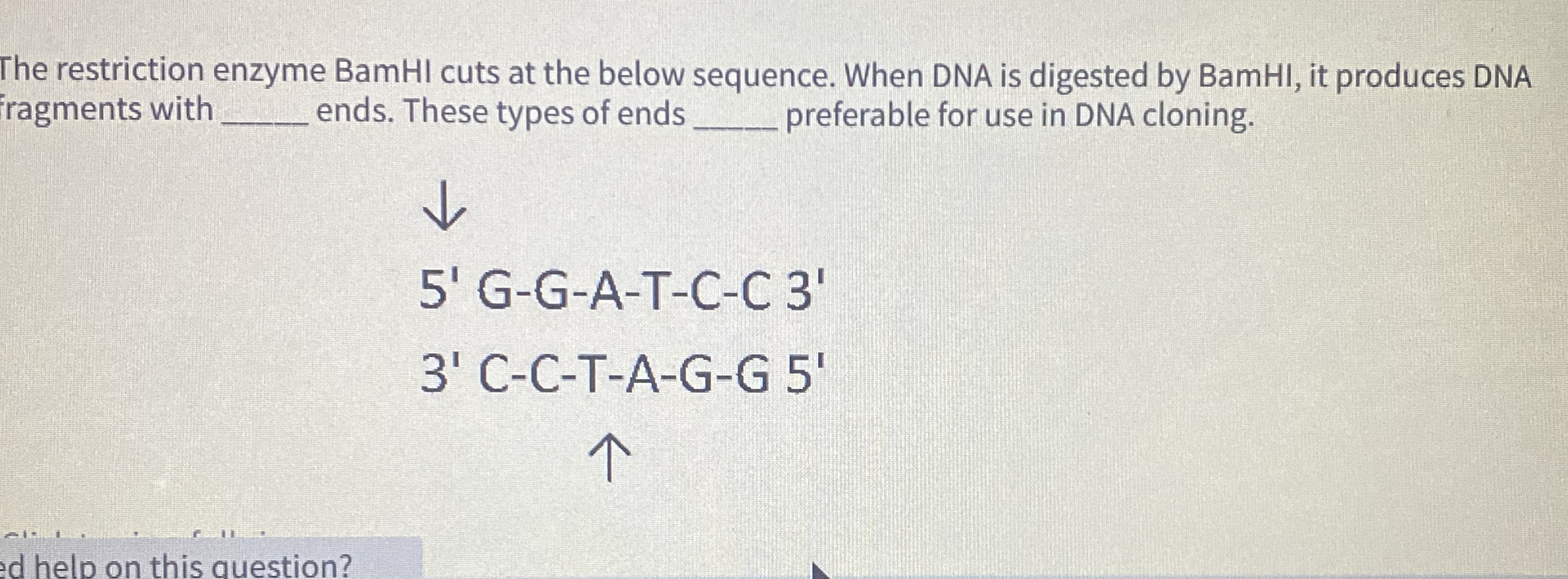 Solved The Restriction Enzyme Bamhi Cuts At The Below