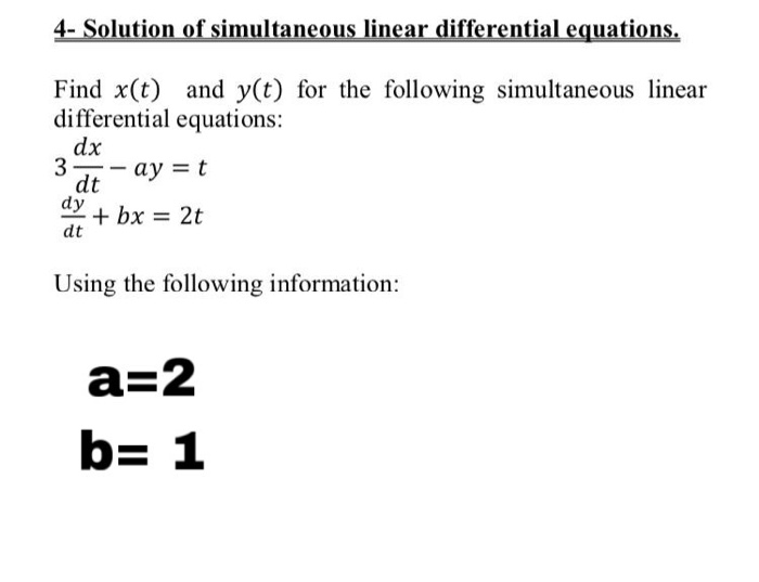 Solved 4- Solution of simultaneous linear differential | Chegg.com