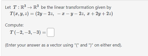 Solved Let T:R3→R3 ﻿be the linear transformation given | Chegg.com