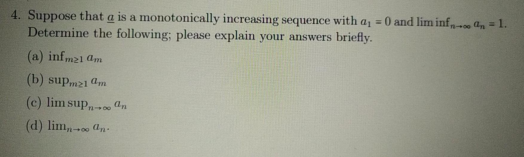 Solved 4. Suppose that a is a monotonically increasing | Chegg.com