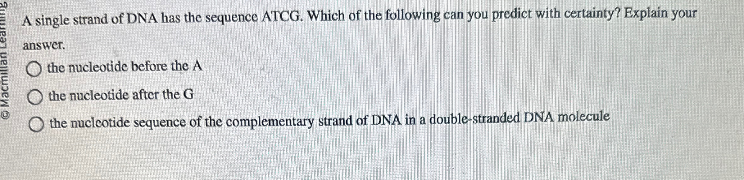 Solved A single strand of DNA has the sequence ATCG. Which | Chegg.com
