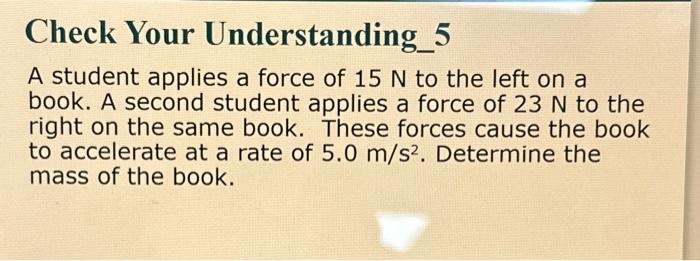 Solved Check Your Understanding_5 A student applies a force | Chegg.com