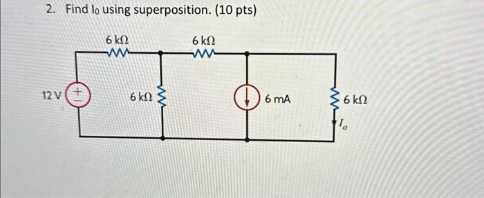 Solved 2. Find 10 using superposition. (10 pts) | Chegg.com