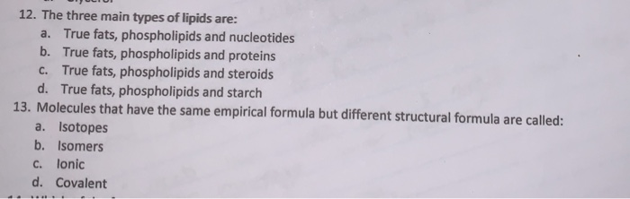 Solved 12. The three main types of lipids are: a. True fats, | Chegg.com