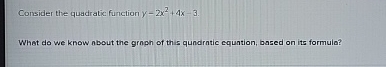 Solved Consider the quadratic function y-2x2+4x-3What do we | Chegg.com