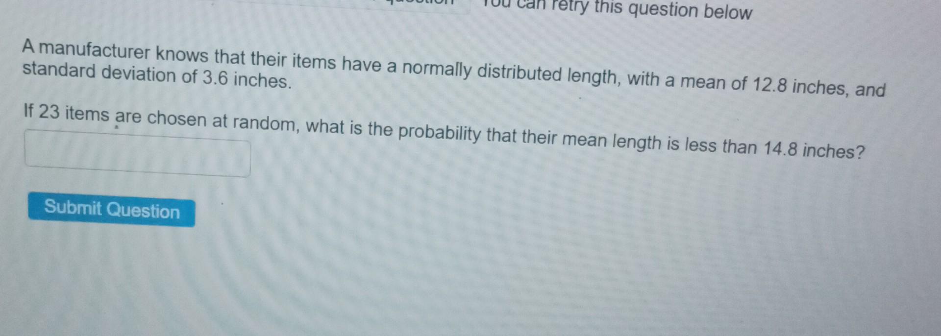 Solved A manufacturer knows that their items have a normally | Chegg.com
