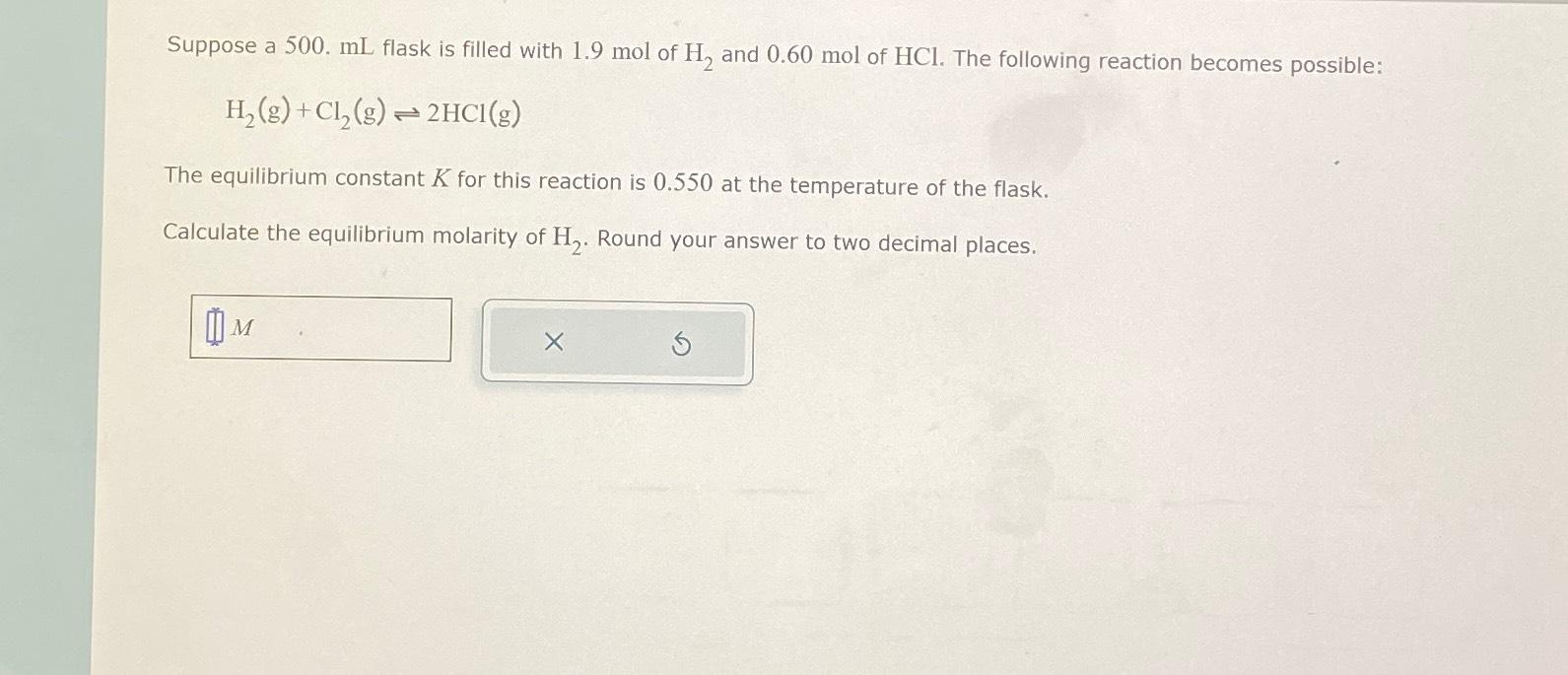 Solved Suppose a 500.mL ﻿flask is filled with 1.9mol of H2 | Chegg.com