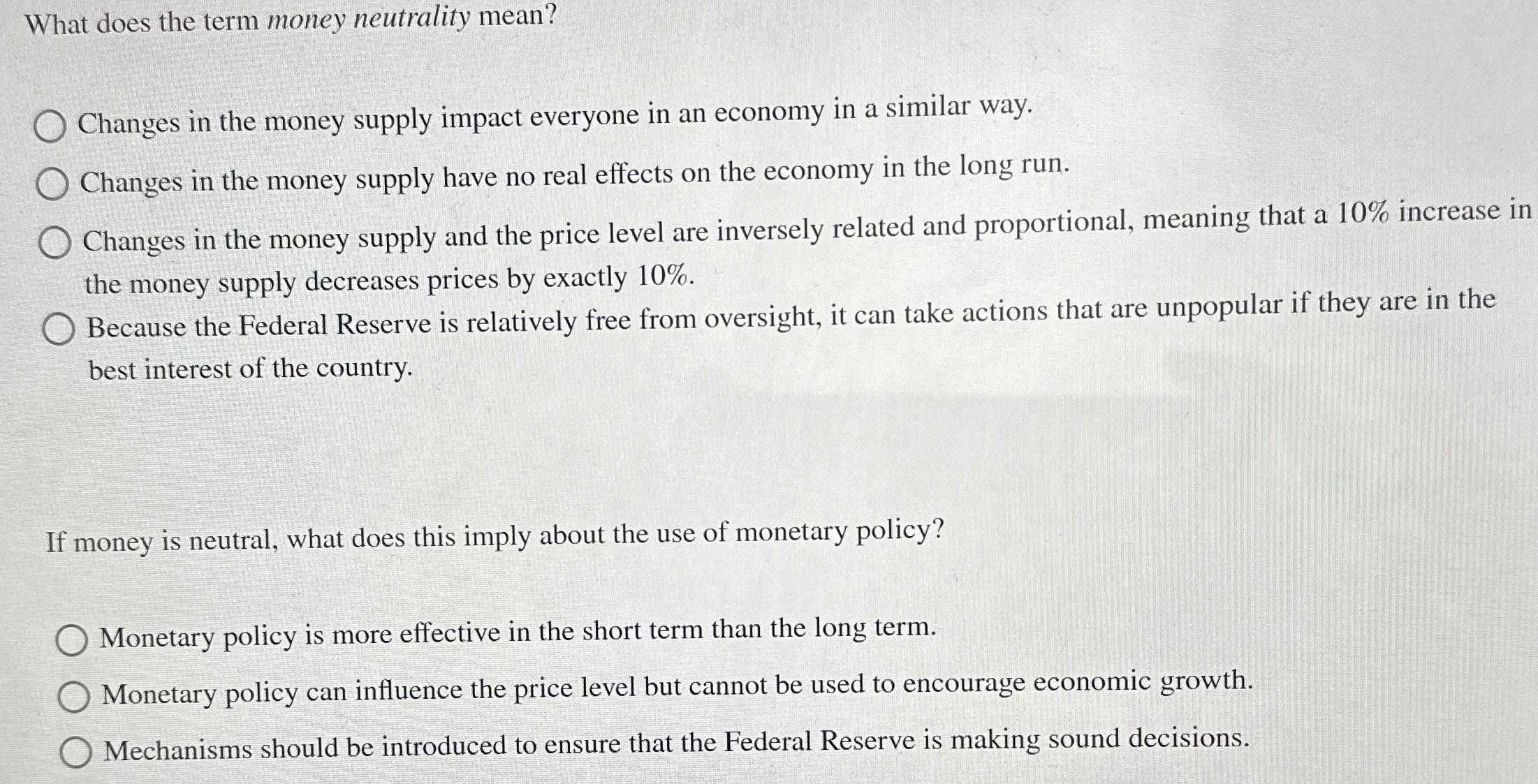 Solved What does the term money neutrality mean?Changes in | Chegg.com
