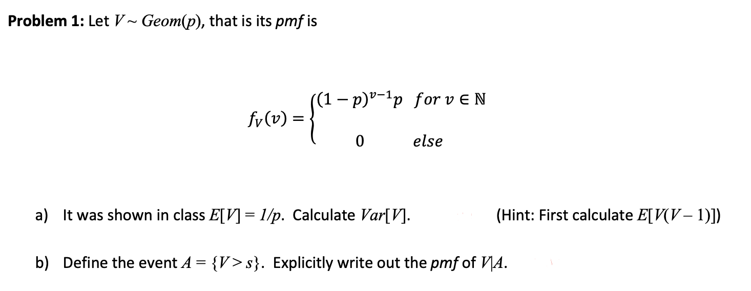Solved Problem 1: Let V∼Geom(p), ﻿that is its pmf | Chegg.com