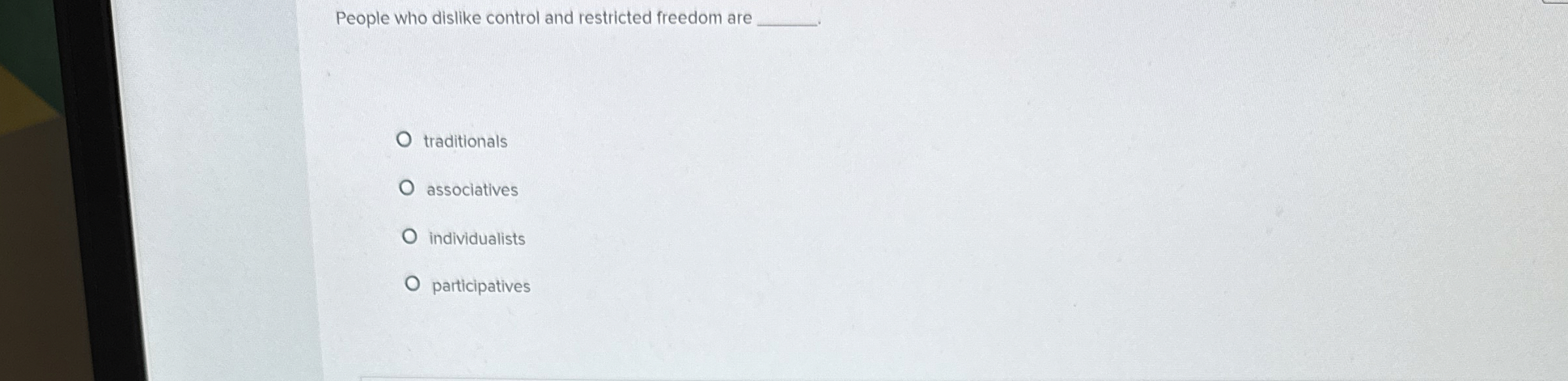 Solved People who dislike control and restricted freedom | Chegg.com