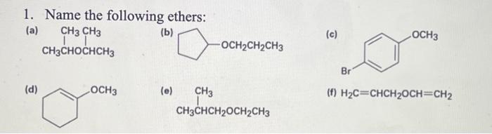 [Solved]: 1. Name the following ethers: (b) (a) CH3 CH3