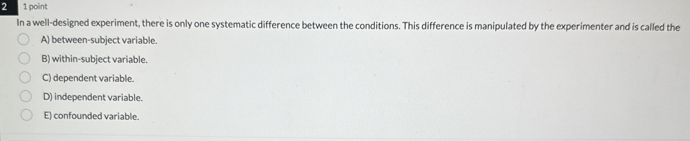 Solved 21 ﻿pointIn a well-designed experiment, there is only | Chegg.com