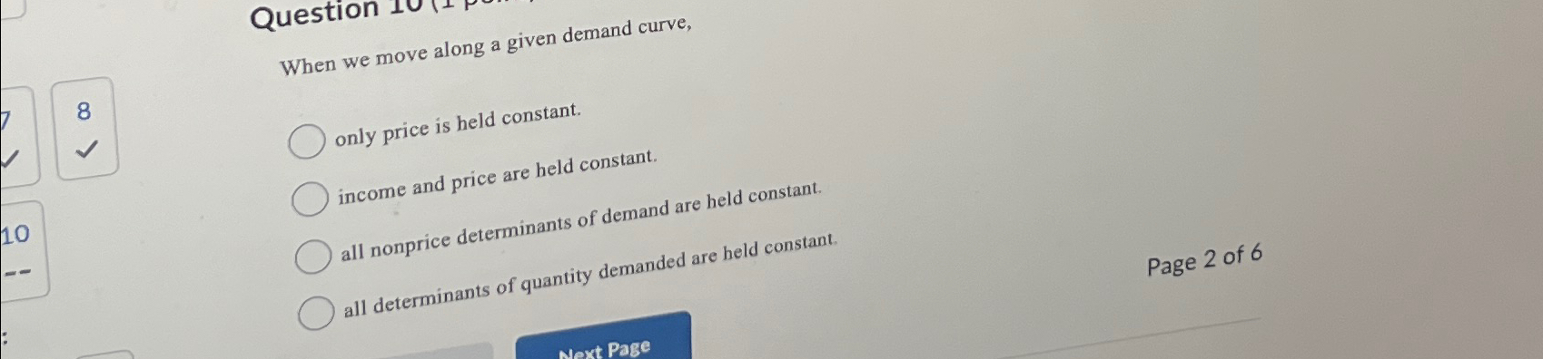 Solved QuestionWhen we move along a given demand curve,only | Chegg.com