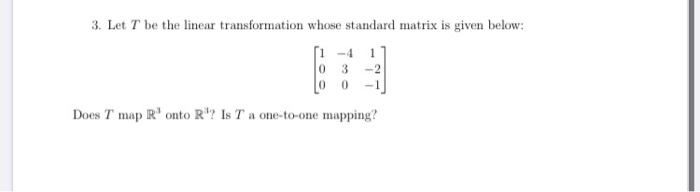 Solved 3. Let T be the linear transformation whose standard | Chegg.com