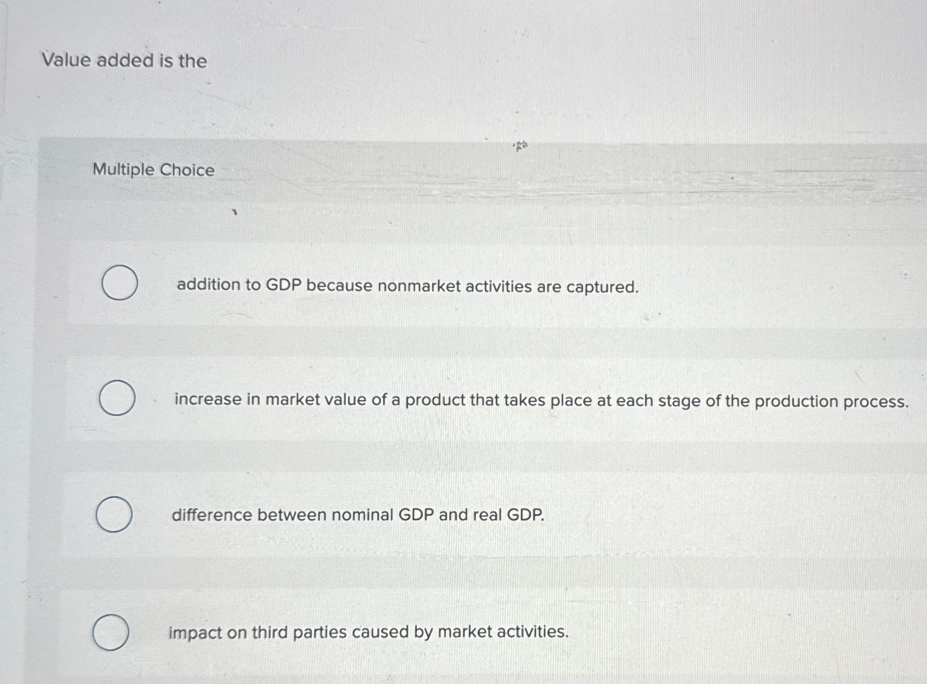 Solved Value added is theMultiple Choice ﻿addition to GDP | Chegg.com