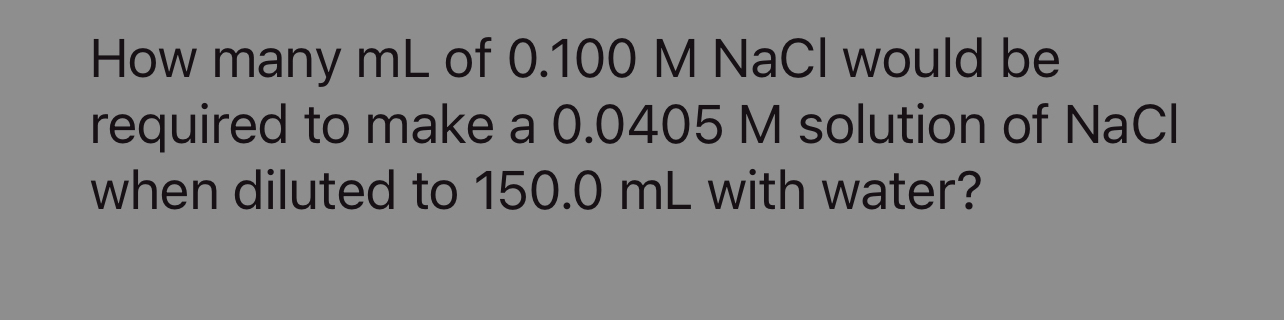 Solved How many mL ﻿of 0.100MNaCl would be required to make | Chegg.com