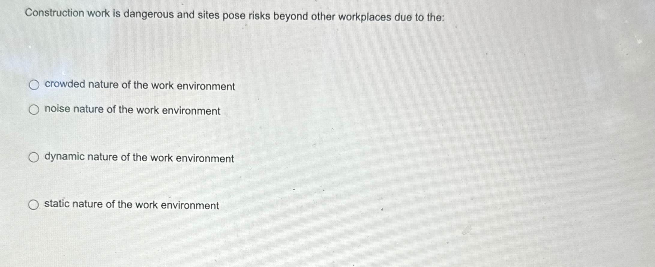Solved Construction work is dangerous and sites pose risks | Chegg.com