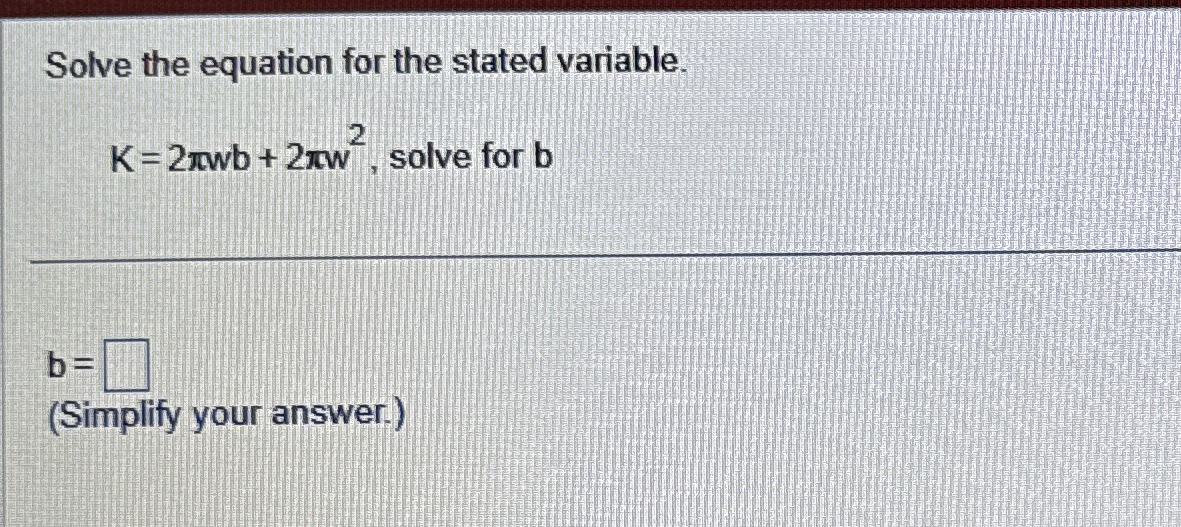 Solved Solve the equation for the stated | Chegg.com