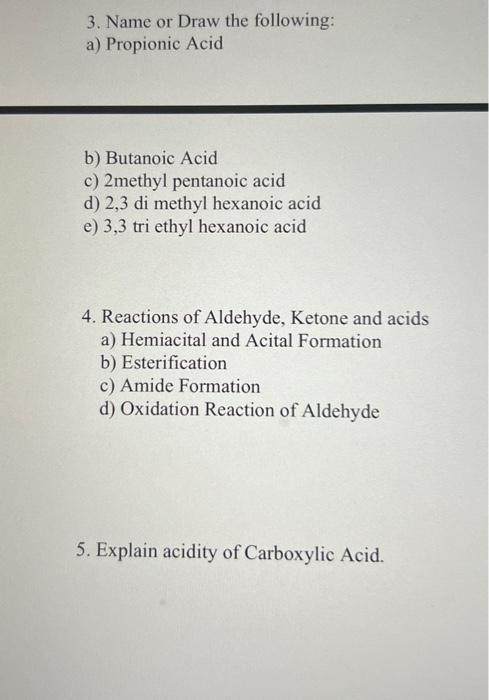 Solved 3. Name or Draw the following: a) Propionic Acid b) | Chegg.com