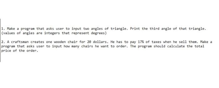 Solved 1. Make a program that asks user to input two angles | Chegg.com