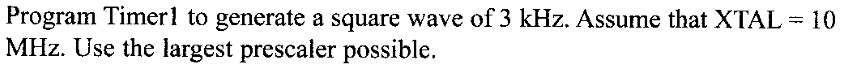 Solved Program Timerl To Generate A Square Wave Of 3 khz