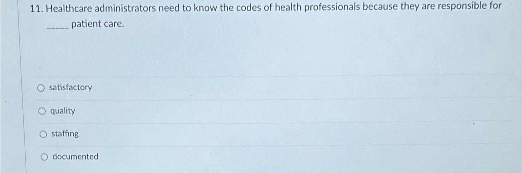 Solved Healthcare administrators need to know the codes of | Chegg.com
