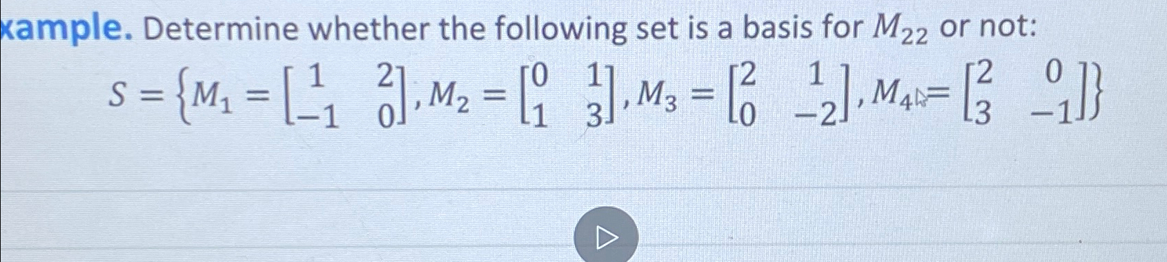 Solved xample. Determine whether the following set is a | Chegg.com