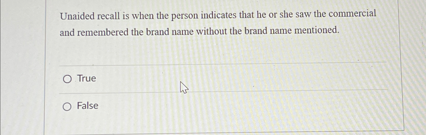 Solved Unaided recall is when the person indicates that he | Chegg.com