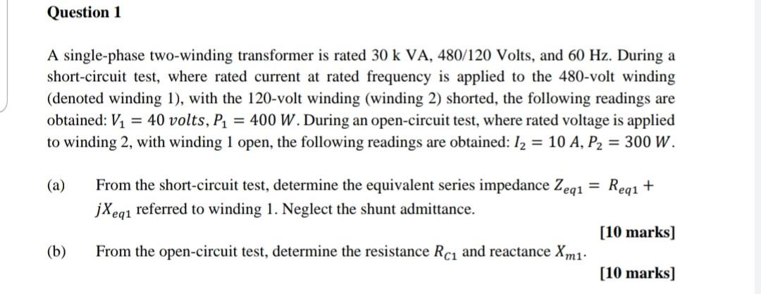 Solved Question 1 A single-phase two-winding transformer is | Chegg.com