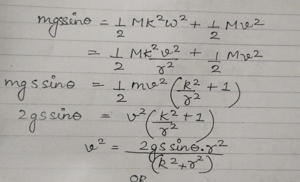 mgssinθ=12Mk2ω2+12Mv2=12Mk2v2γ2+12Mv2mgssinθ=12mv2(k2 | Chegg.com