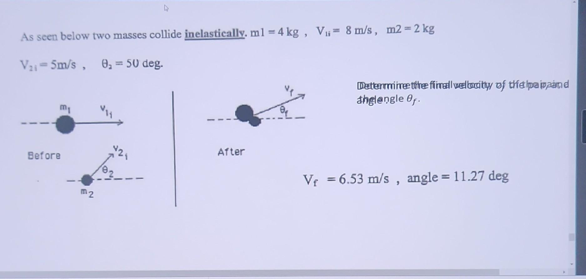 Solved As seen below two masses collide inelastically. m1=4 | Chegg.com
