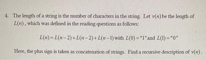 Solved 4. The length of a string is the number of characters | Chegg.com