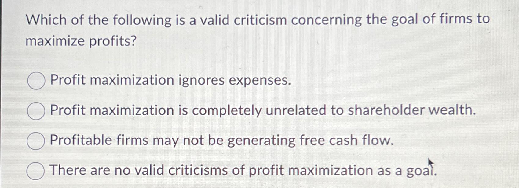 Solved Which of the following is a valid criticism | Chegg.com