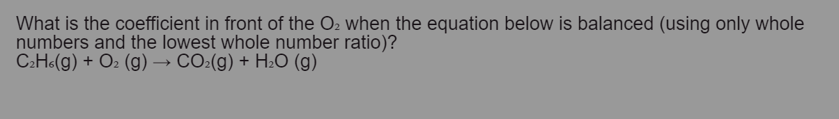 Solved What is the coefficient in front of the O2 ﻿when the | Chegg.com