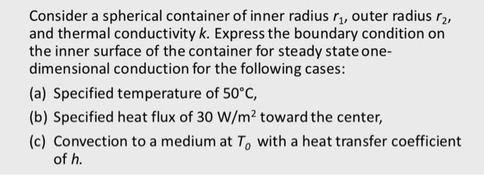 Solved Consider a spherical container of inner radius r1, | Chegg.com