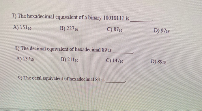 Solved 7) The hexadecimal equivalent of a binary 10010111 is | Chegg.com