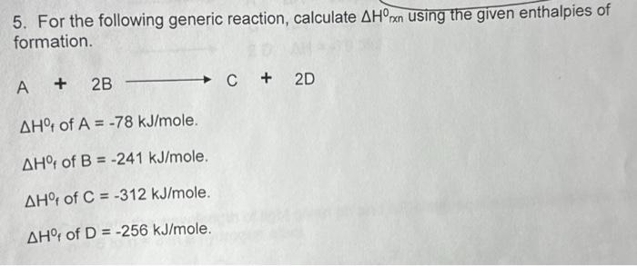Solved 5. For the following generic reaction, calculate | Chegg.com