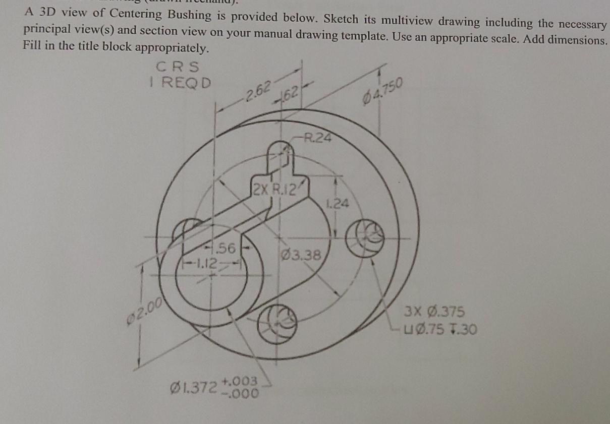 Solved A 3D view of Centering Bushing is provided below. | Chegg.com