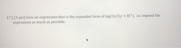 Solved 17.) (3 pts) Give an expression that is the expanded | Chegg.com