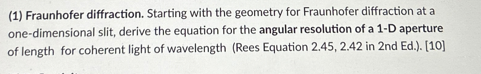 Solved (1) ﻿Fraunhofer diffraction. Starting with the | Chegg.com