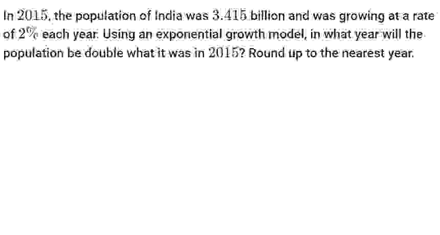 Solved In 2015 , ﻿the population of India was 3.415 ﻿billion | Chegg.com
