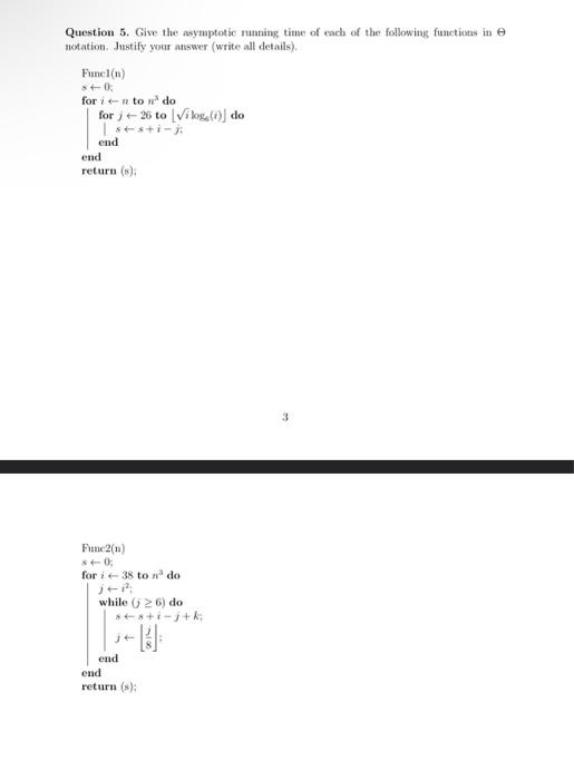 Solved Question 5. Give the asymptotic runting time of each | Chegg.com